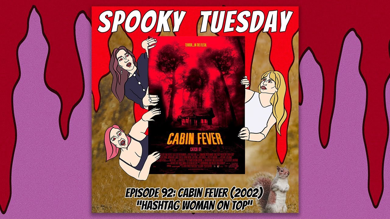 Cabin Fever (2002): "Hashtag Woman On Top" | Spooky Tuesday Horror ...