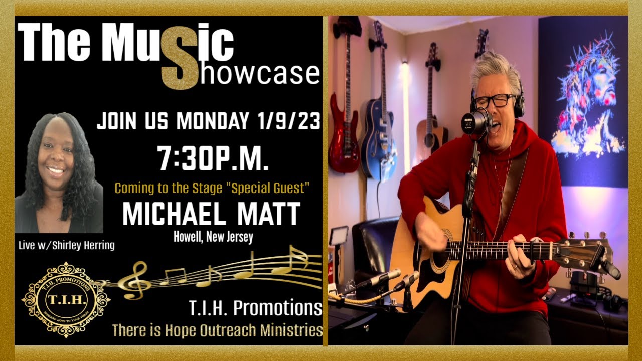 JOIN US FOR THE MUSIC SHOWCASE "SPECIAL GUEST" MICHAEL MATT - YouTube