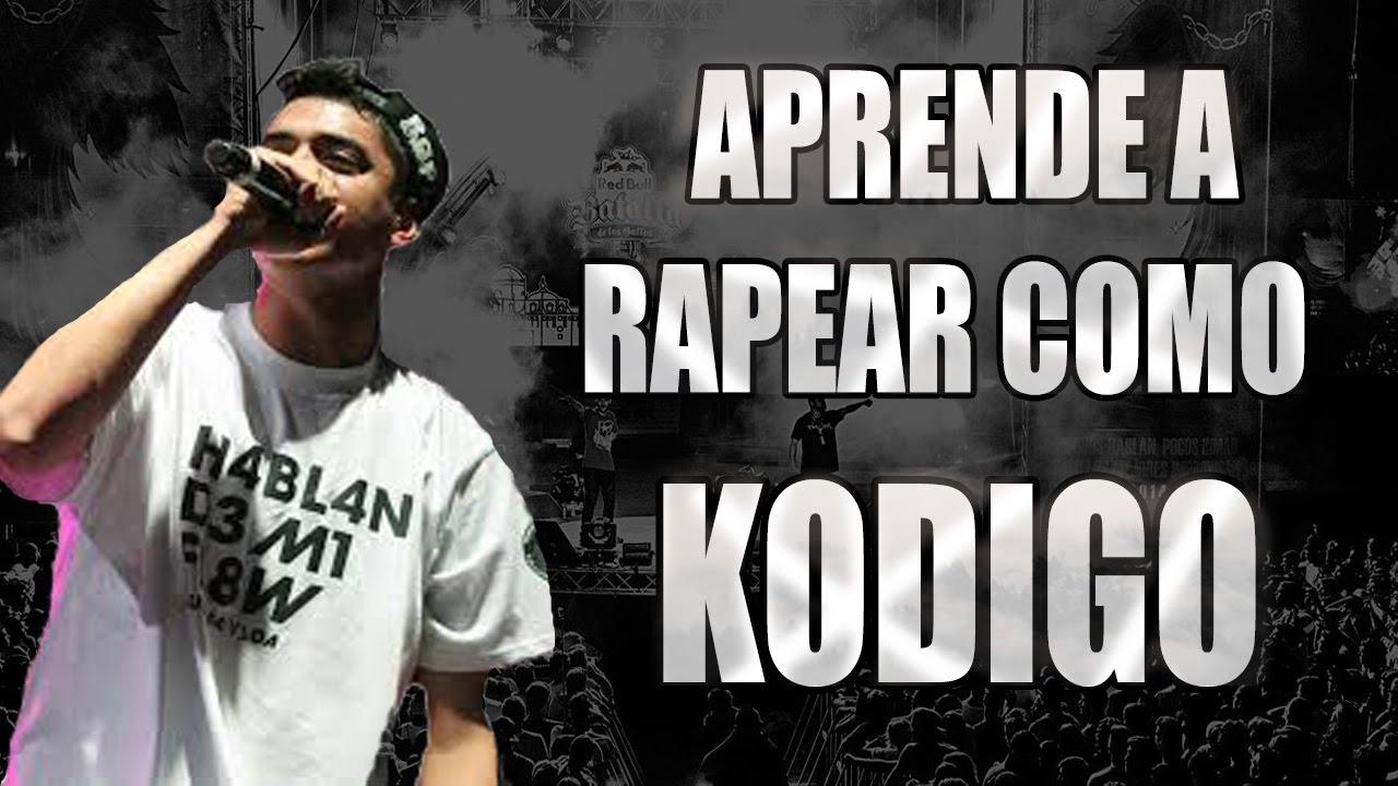APRENDE a RAPEAR como KODIGO (Doble Tempo) 2ª Parte - YouTube