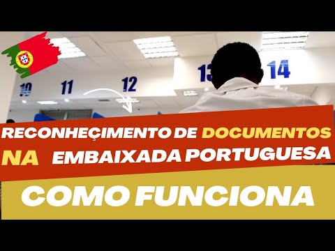 RECONHECIMENTO DE DOCUMENTOS NA EMBAIXADA PORTUGUESA. COMO FUNCIONA ...