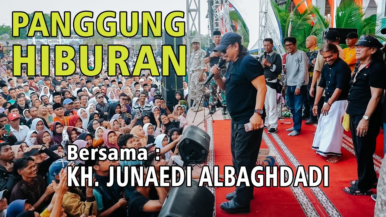 Panggung Hiburan Abah KH. Junaedi Al Baghdadi - YouTube