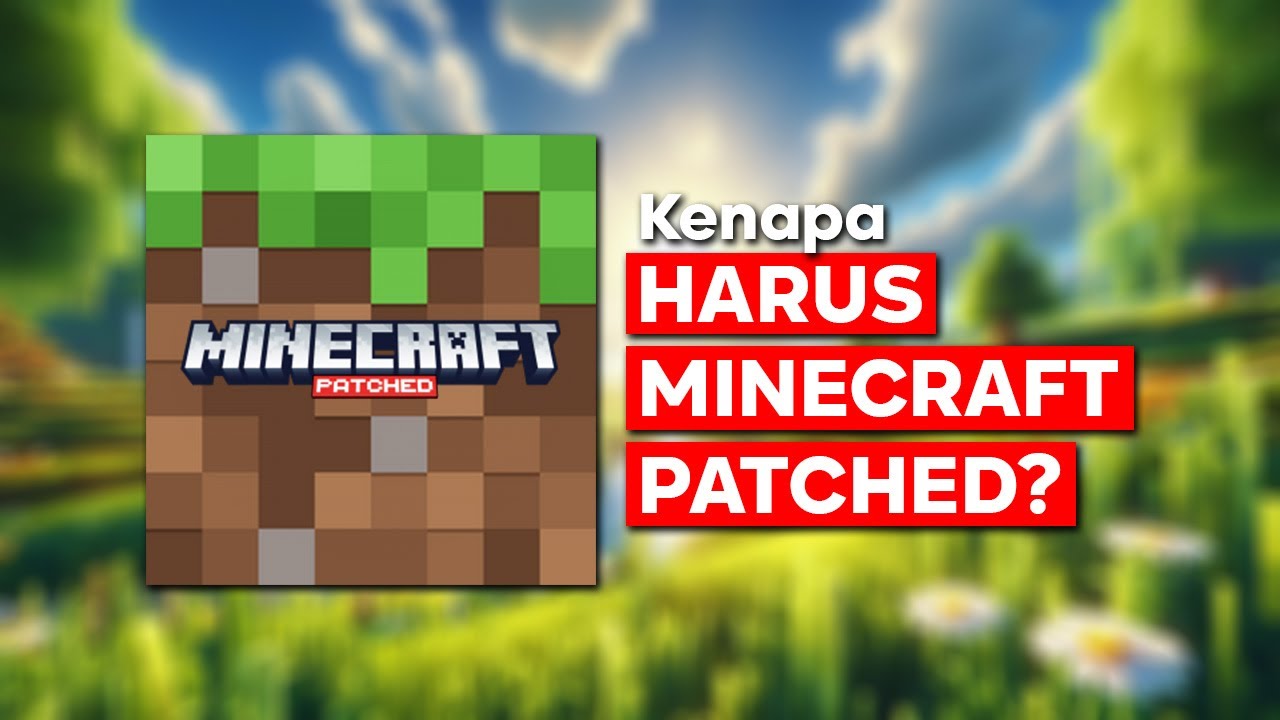 Kenapa Banyak Yang Menggunakan Minecraft Patched? - YouTube
