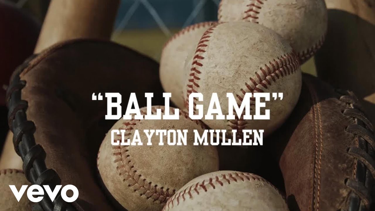 Clayton Mullen - Ball Game (Lyric Video) - YouTube