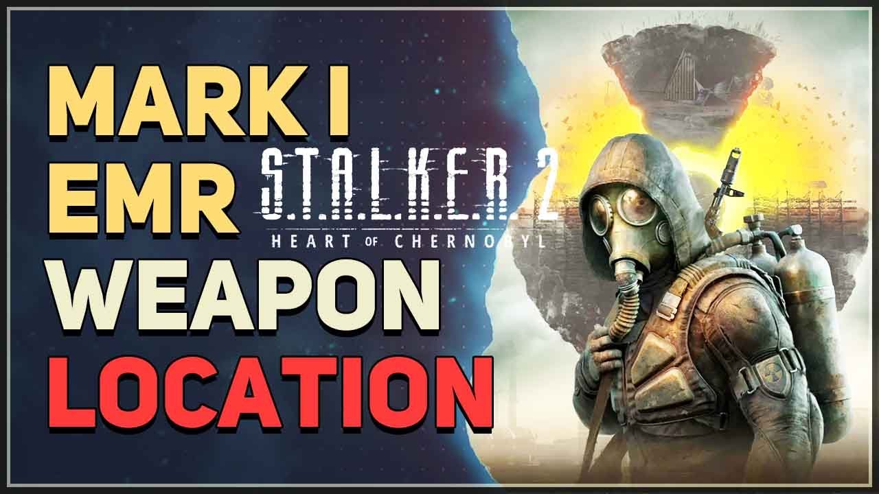 Mark I EMR Location STALKER 2 Heart of Chornobyl - YouTube