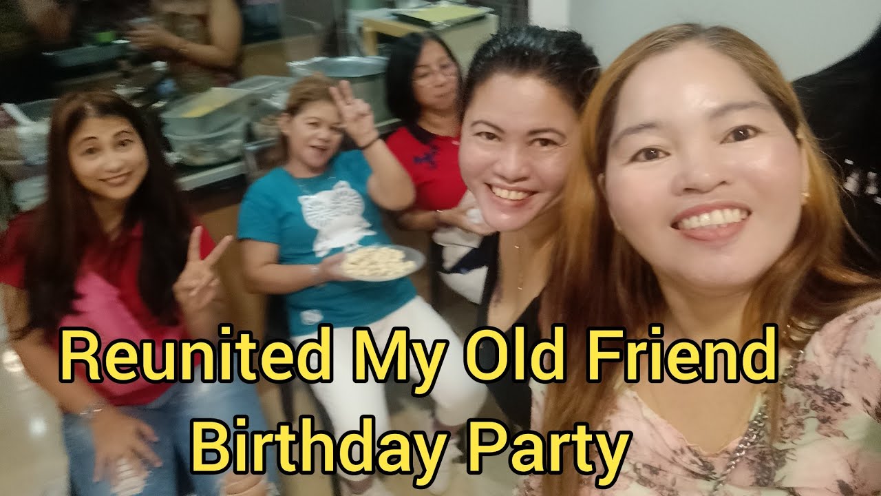 Reunited My Old Friend/Birthday Party - YouTube
