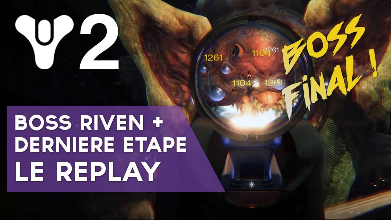 Destiny 2 FR Raid Dernier Vœu : Boss Riven + Dernière Etape ! - YouTube