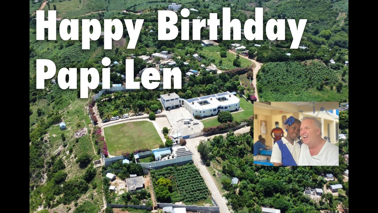 Happy Birthday Papi Len!!! - YouTube
