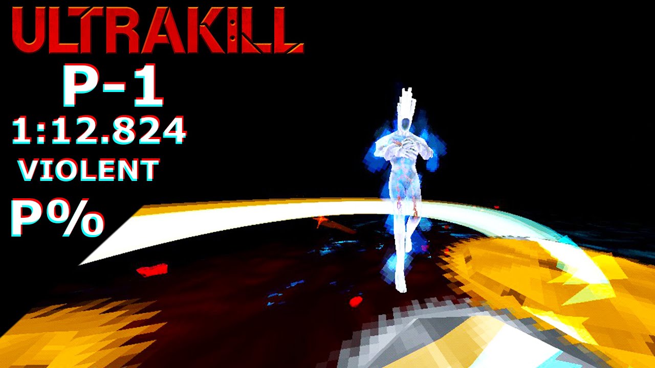 ULTRAKILL | P-1 P% - 1:12.824 (VIOLENT) [Former World Record] - YouTube