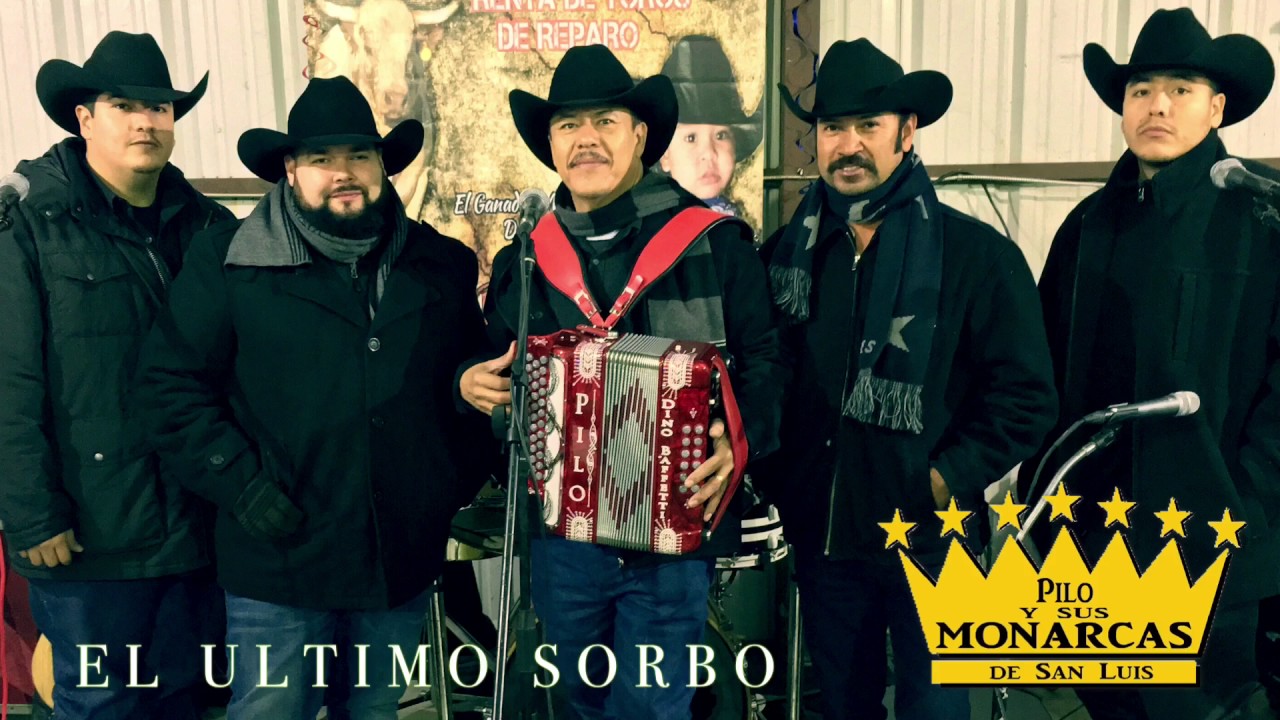 Pilo Y Sus Monarcas - El Ultimo Sorbo - YouTube