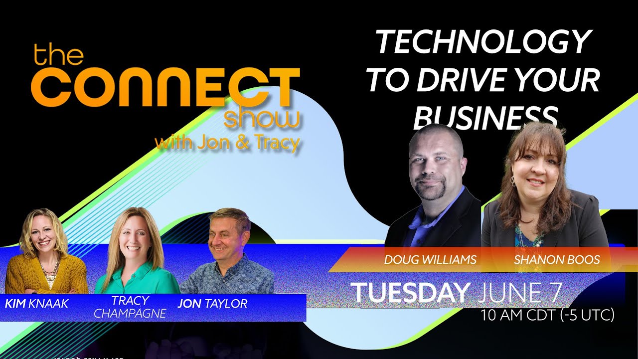 Technology to Drive your Business - The Connect show with Jon and Tracy ...