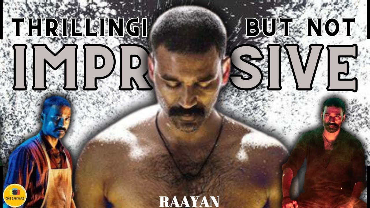 THRILLING, BUT NOT IMPRESSIVE! Raayan Movie Review and Discussion ...