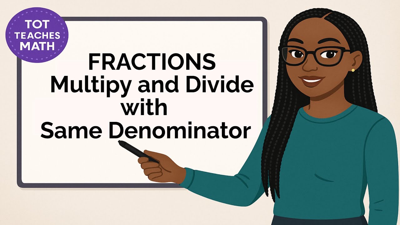 Multiplying and Dividing Fractions with Same Denominator - YouTube