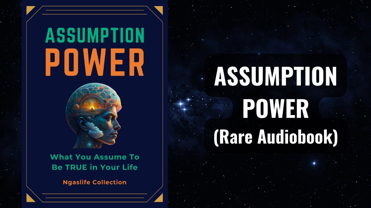 Assumption Power - What You Assume To Be TRUE in Your Life Audiobook ...