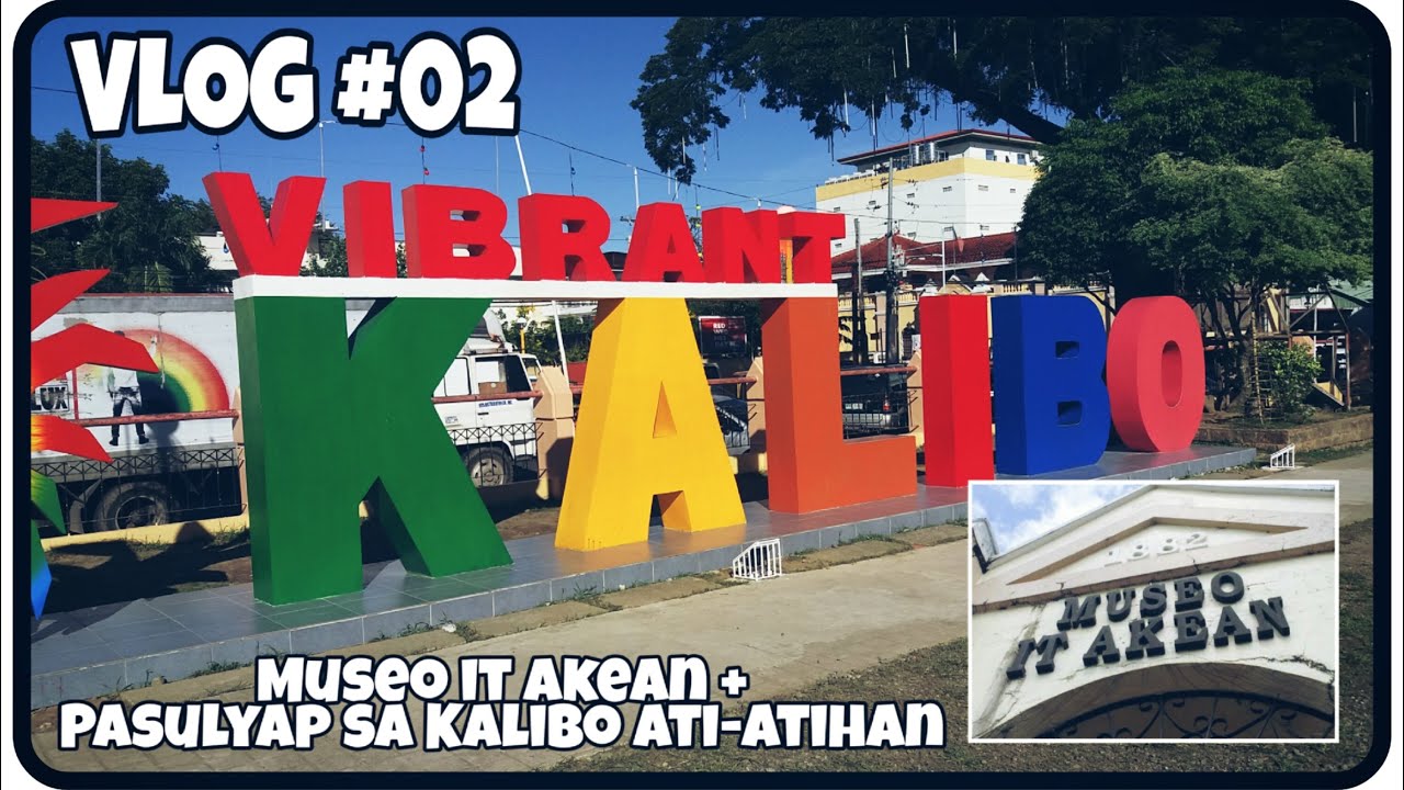 Museo it Akean at Pasulyap sa Kalibo Ati-Atihan 2019 - YouTube