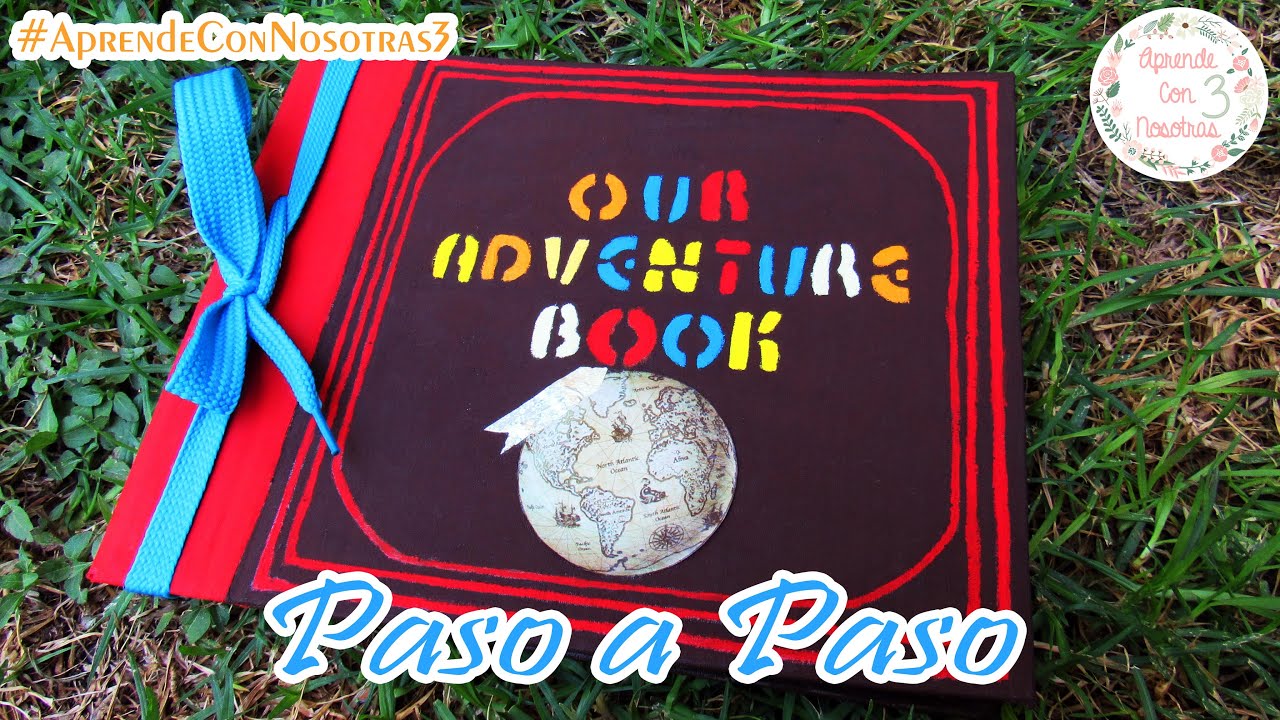 DIY Nuestro Libro De Aventuras | Inspirado De La Película UP! | Paso a ...