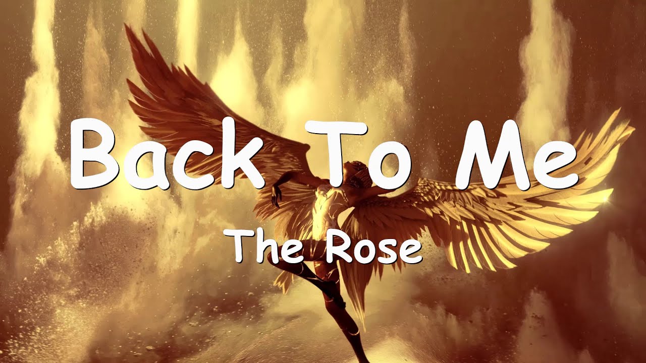 The Rose – Back To Me (Lyrics) 💗♫ - YouTube