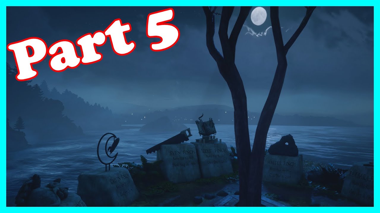 What Remains of Edith Finch 2017 | Part 5 | Sam & Gregory & Gus | Full ...