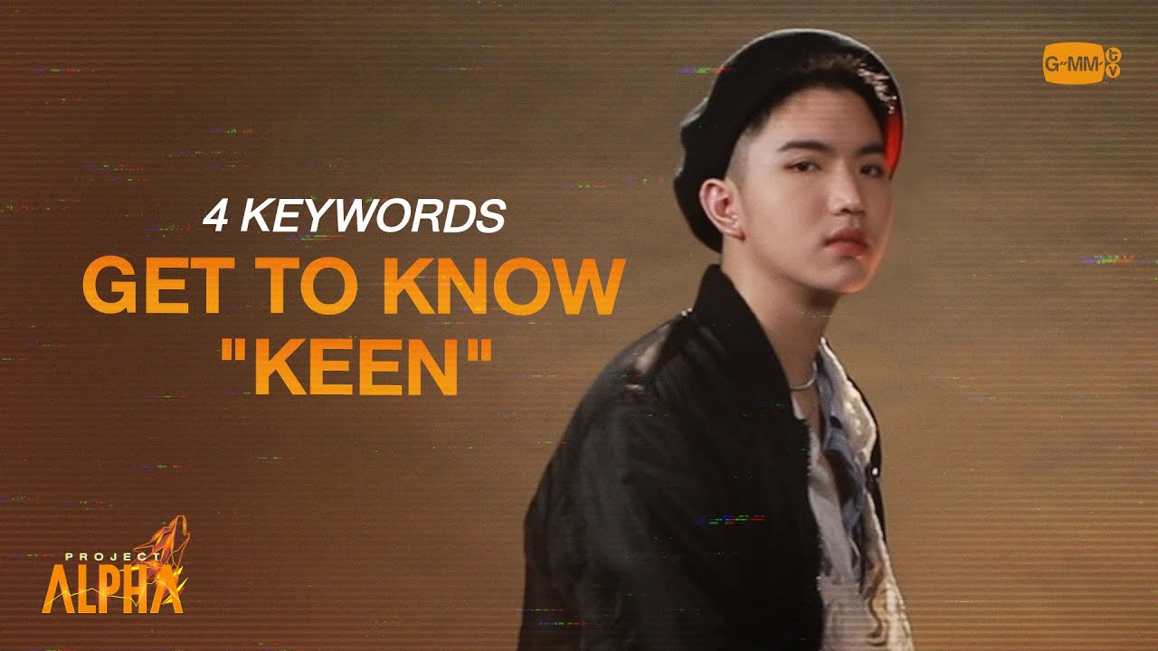4 KEYWORDS GET TO KNOW “KEEN” | Project Alpha - YouTube Music