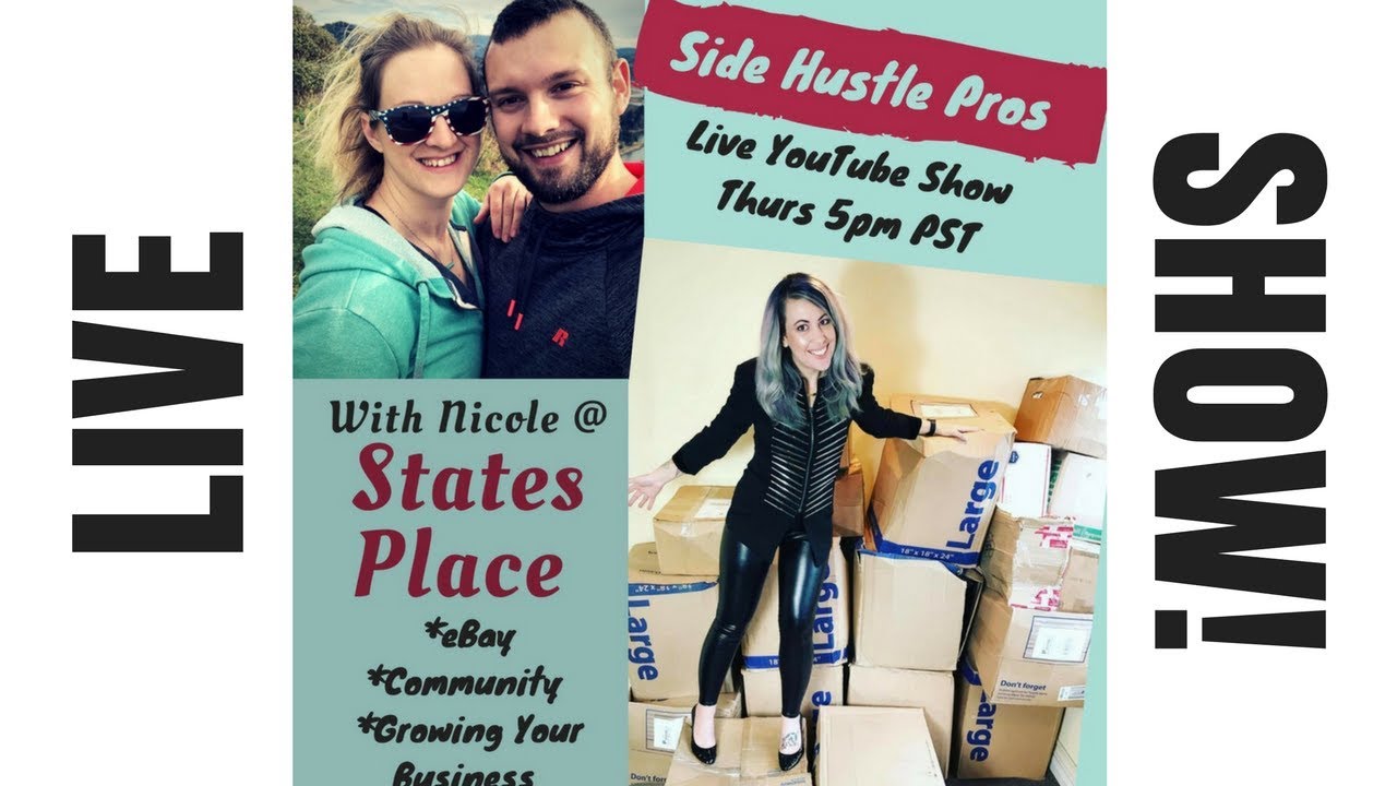 Side Hustle Pros LIVE w/ Nicole State! Lets Talk eBay & Scaling Up ...