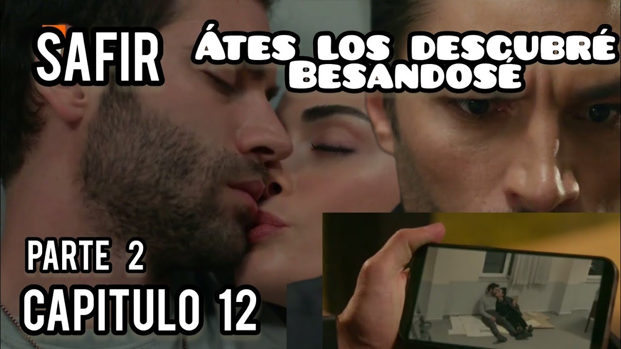 SAFIR CAPITULO 12 PARTE 2 Explicado/ ÁTES DESCUBRE A YAMAN Y FERAYE ...