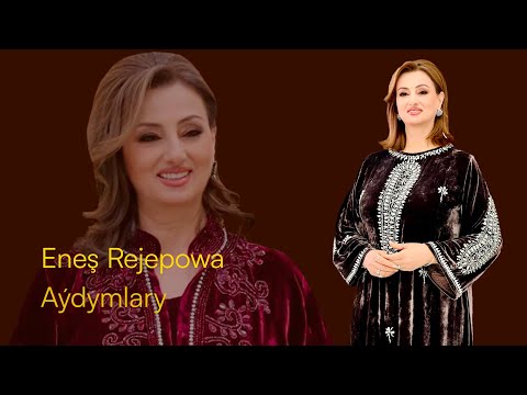 Enesh Rejepowa - Aydymlary | 2025