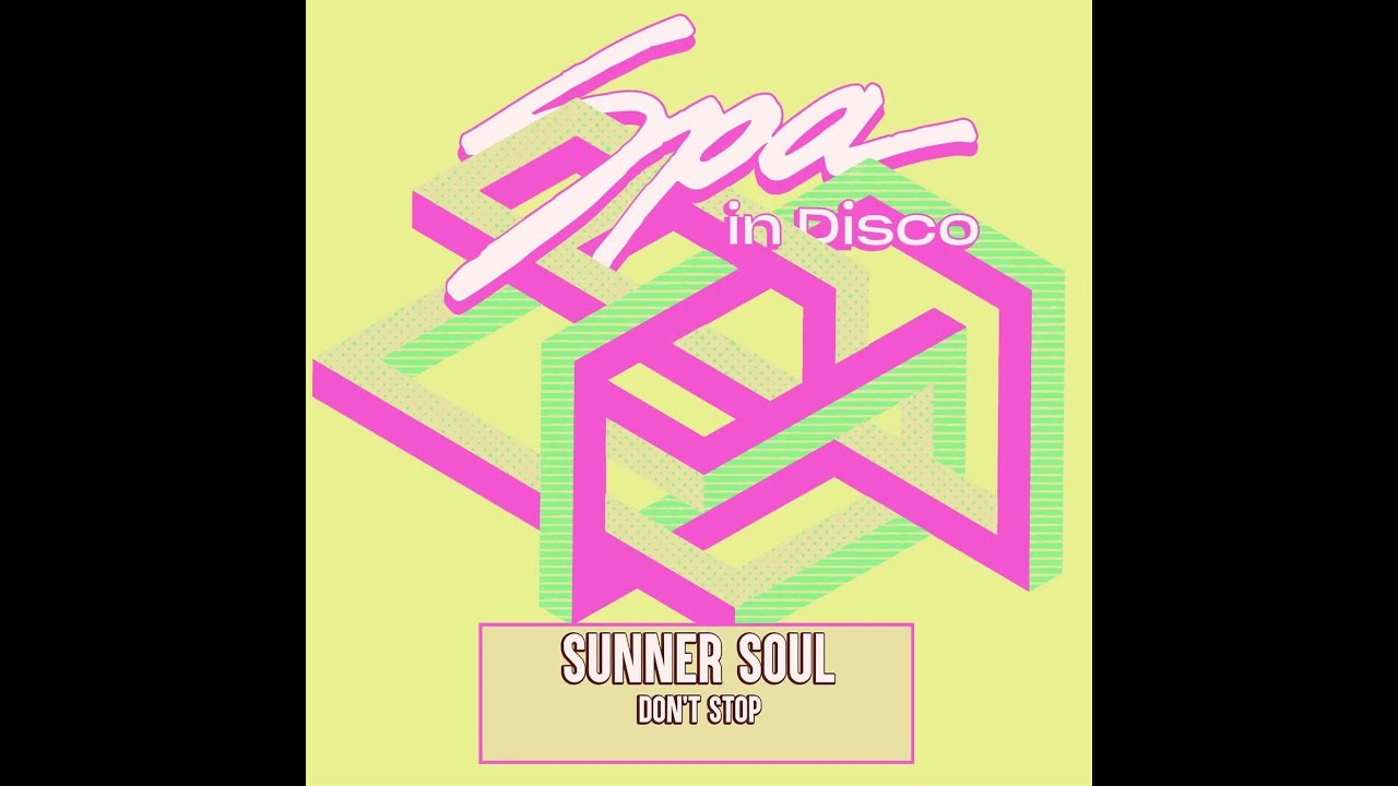 Sunner Soul - Don't Stop (Original Mix) - YouTube