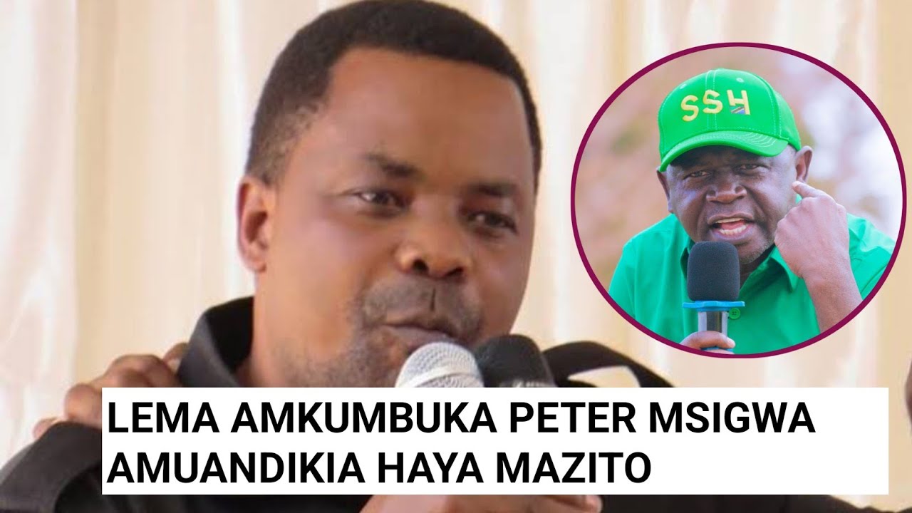 GODBLESS LEMA AMKUMBUKA PETER MSIGWA AMUANDIKIA HAYA MANENO MAZITO ...