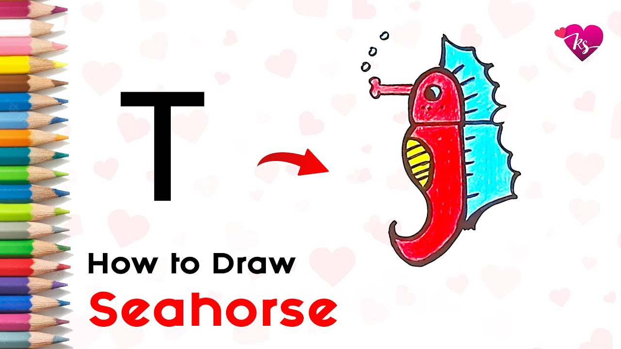 Easy Drawing! Turn T Letter to Cute Seahorse drawing and coloring step ...