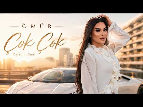Ömür - Çok Çok 2026 I Official Music Video I Özledim Seni