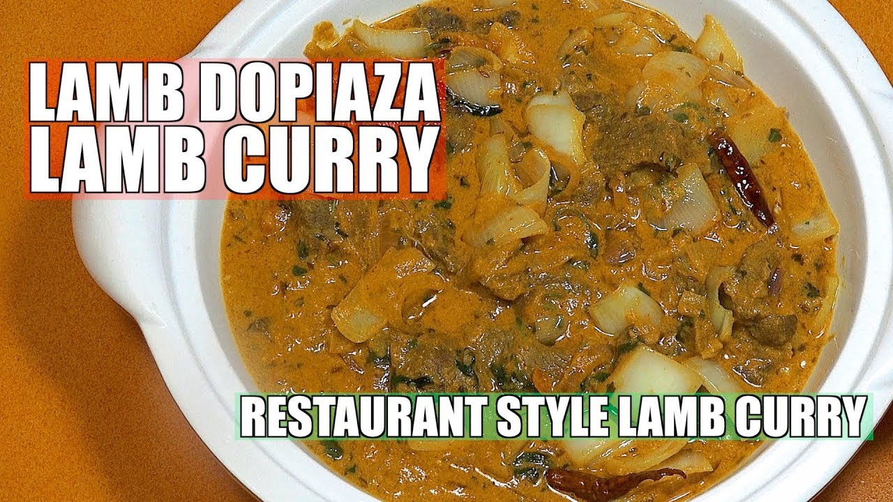 Lamb Dopiaza - Lamb Curry - How to make Dopiaza - Do Piaza Lamb - Do ...