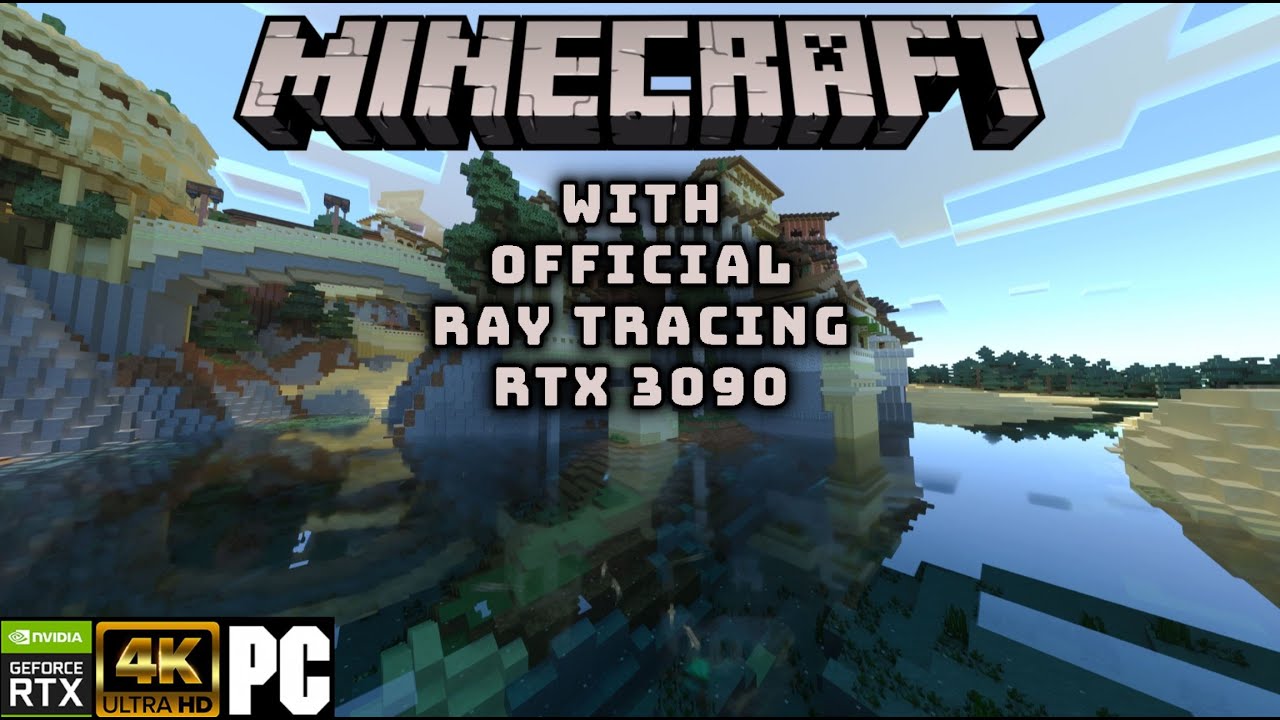 Minecraft with Official Ray Tracing is BEAUTIFUL & RELAXING [ 4K RTX ...
