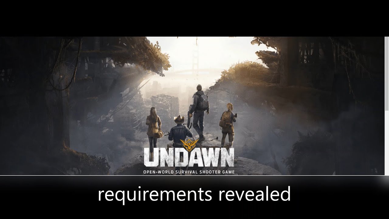 undawn requirements revealed - YouTube