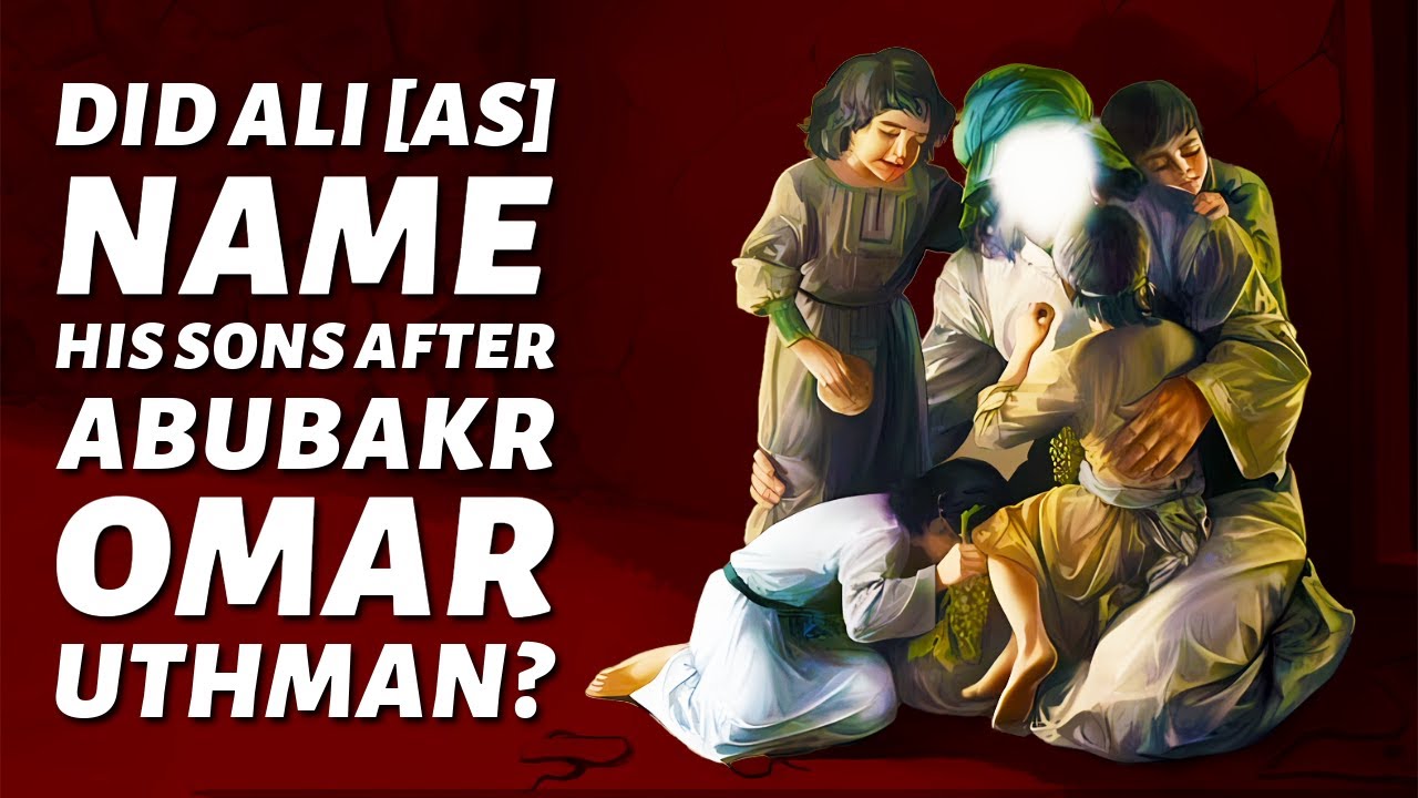 ALI NAMED his son UMAR! | Did 'Ali [as] name his sons after Abu Bakr, Omar, & Uthman? - YouTube