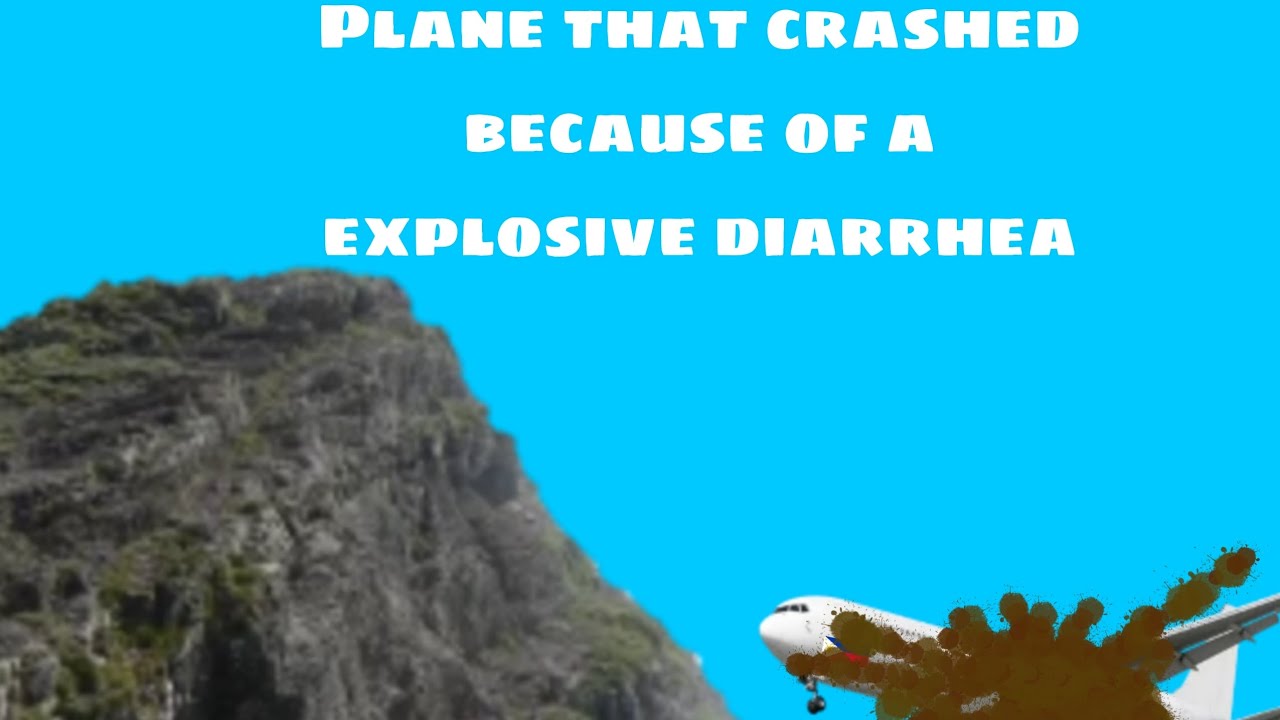 plane that crashed because of a explosive diarrhea - YouTube
