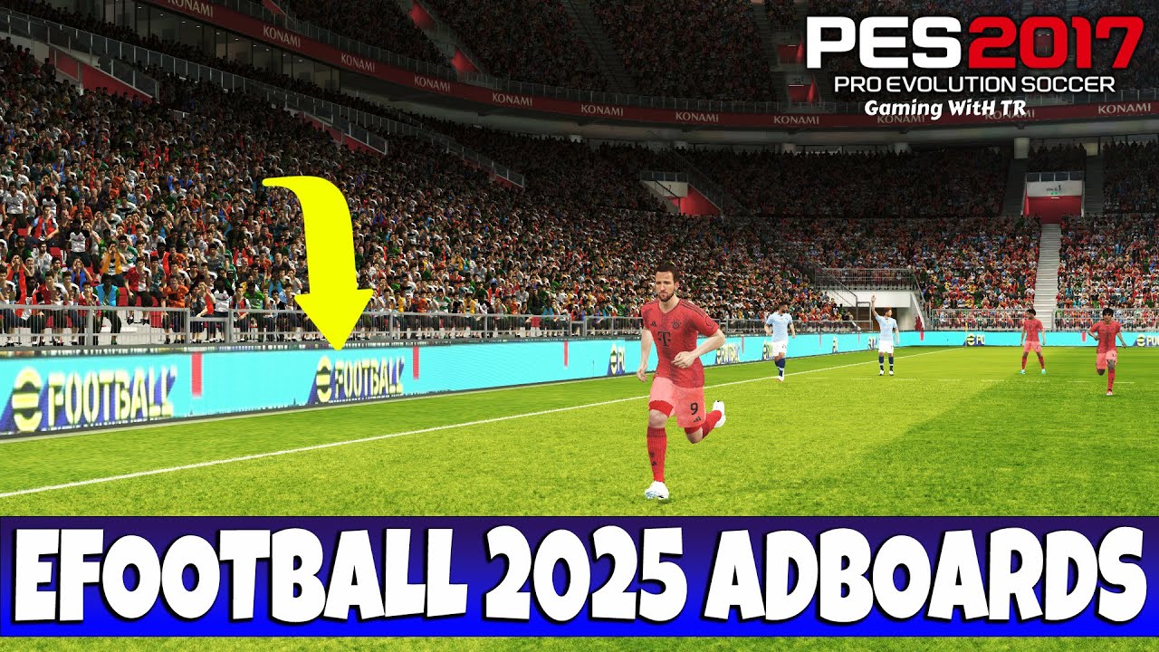 PES 2017 NEW EFOOTBALL 2025 ANIMATED ADBOARDS UPDATE - YouTube
