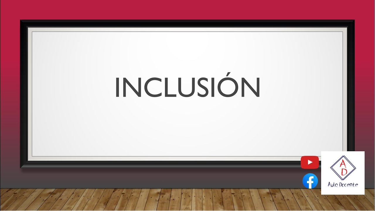 LOS EJES ARTICULADORES (LA INCLUSION) - YouTube