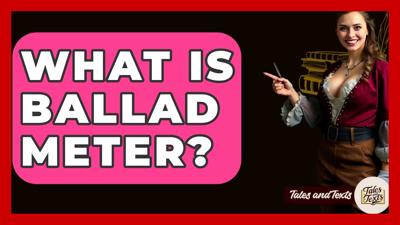 What Is Ballad Meter? - Tales And Texts - YouTube