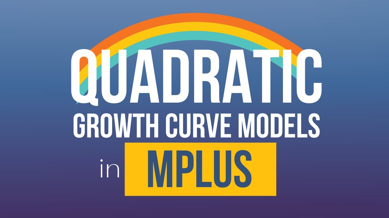 Quadratic Growth Curve Model in Mplus - YouTube