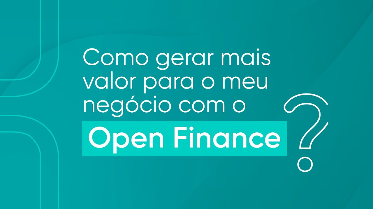 Desafios e oportunidades do Open Finance para IFs e seus clientes ...