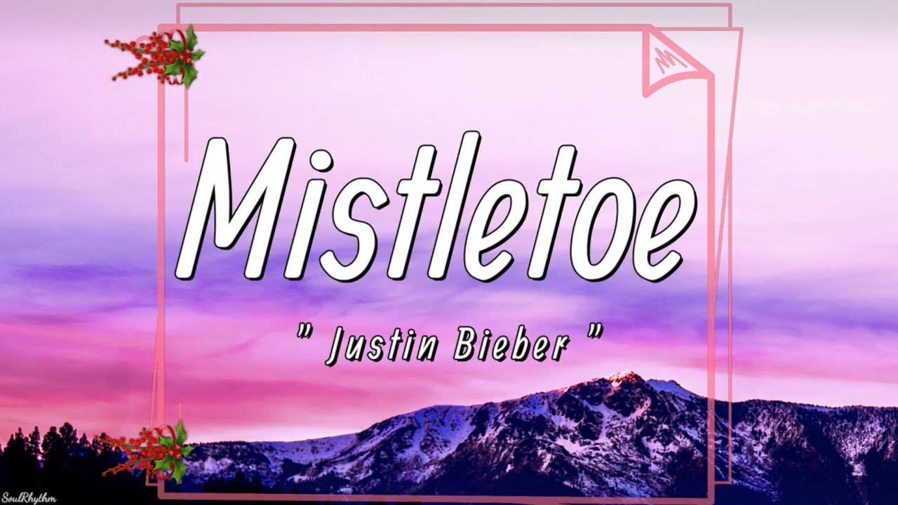 Justin Bieber - Mistletoe (Lyrics) | With you Shawty, with you | - YouTube