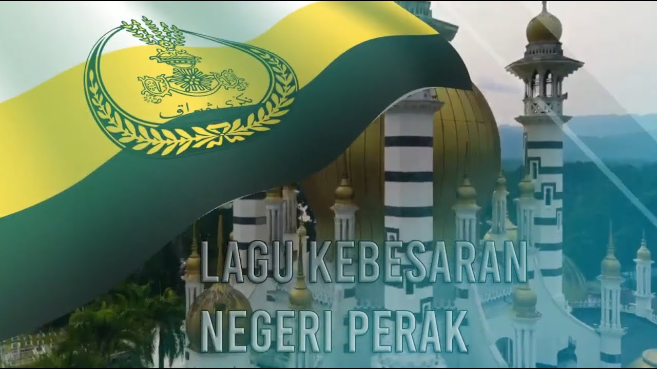 LAGU KEBESARAN NEGERI PERAK DENGAN LIRIK (LATEST) - YouTube