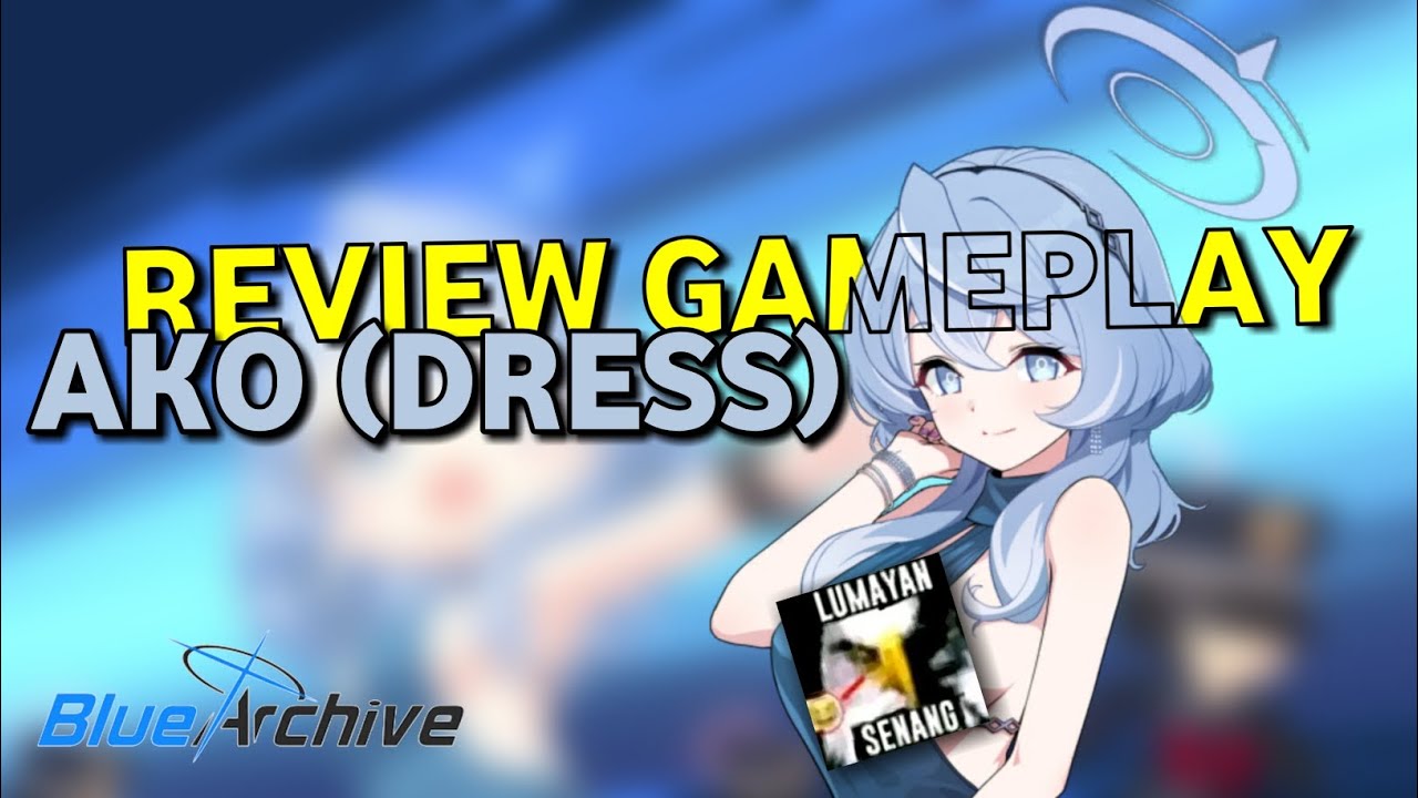 REVIEW SI AKO DRESS FULL VIDEO - Blue Archive GamePlay - YouTube