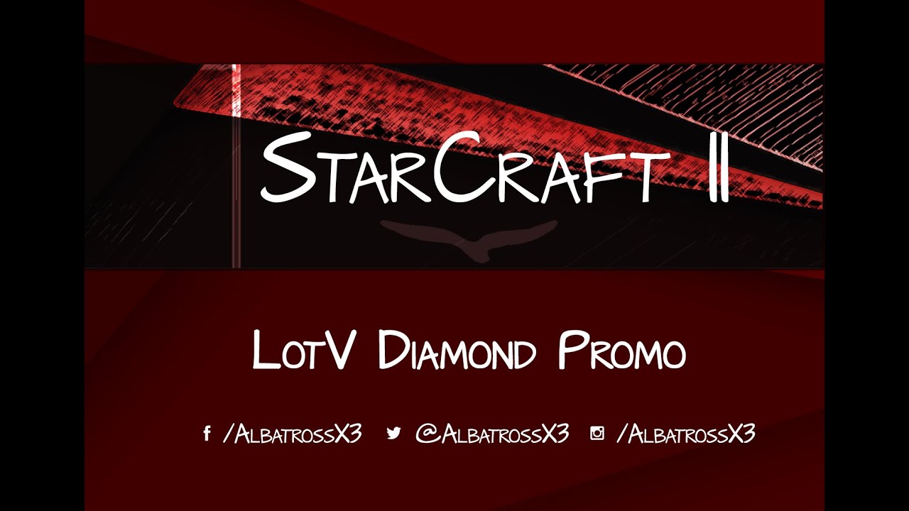 SC2: LotV Diamond Promo - YouTube