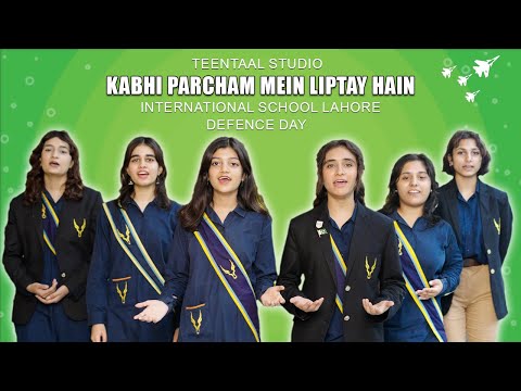 Kabhi Parcham Mein Liptay Hain/Defence Day/International School Lahore
