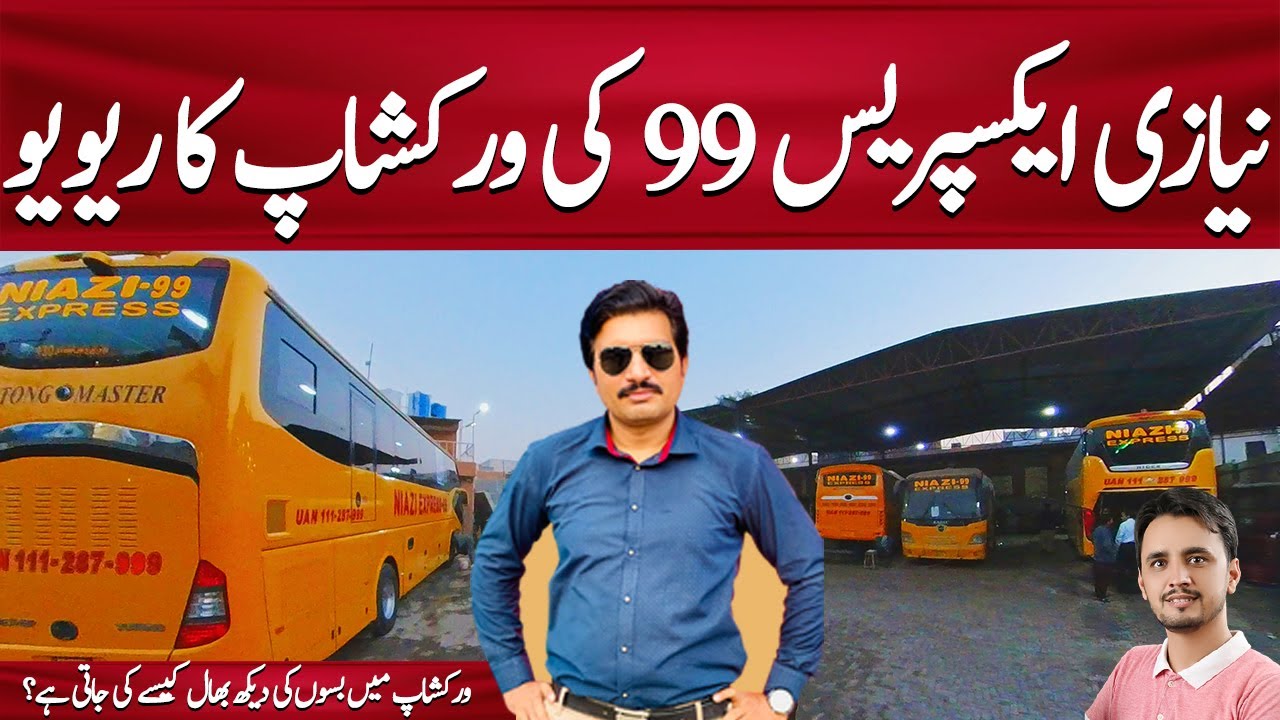 Niazi Express 99 Bus Workshop Review by @AliFaisalJutt | Bus ...