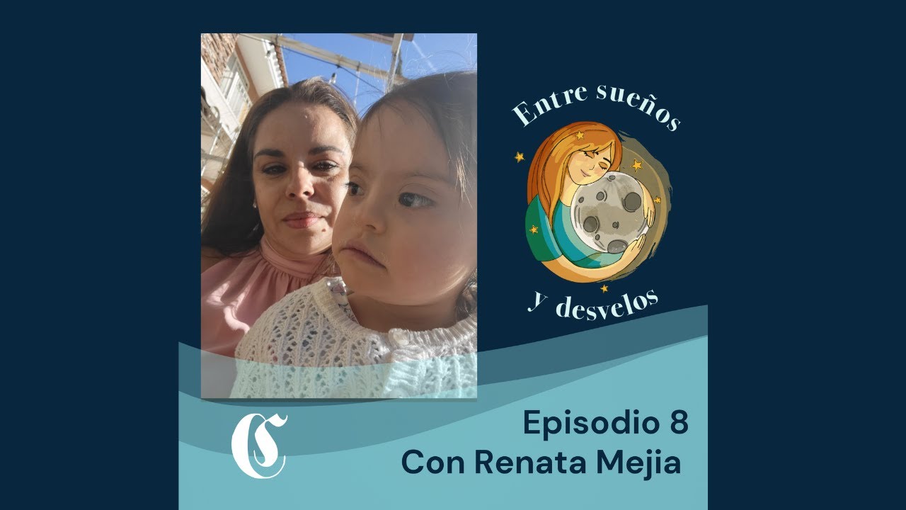 EP: 8 | Invitada Renata Mejia - Entre sueños y desvelos - YouTube