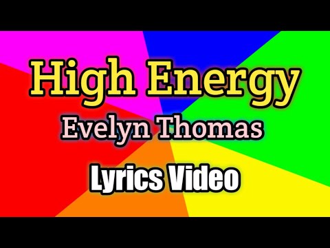 HIGH ENERGY- Evelyn Thomas (Lyrics Video)