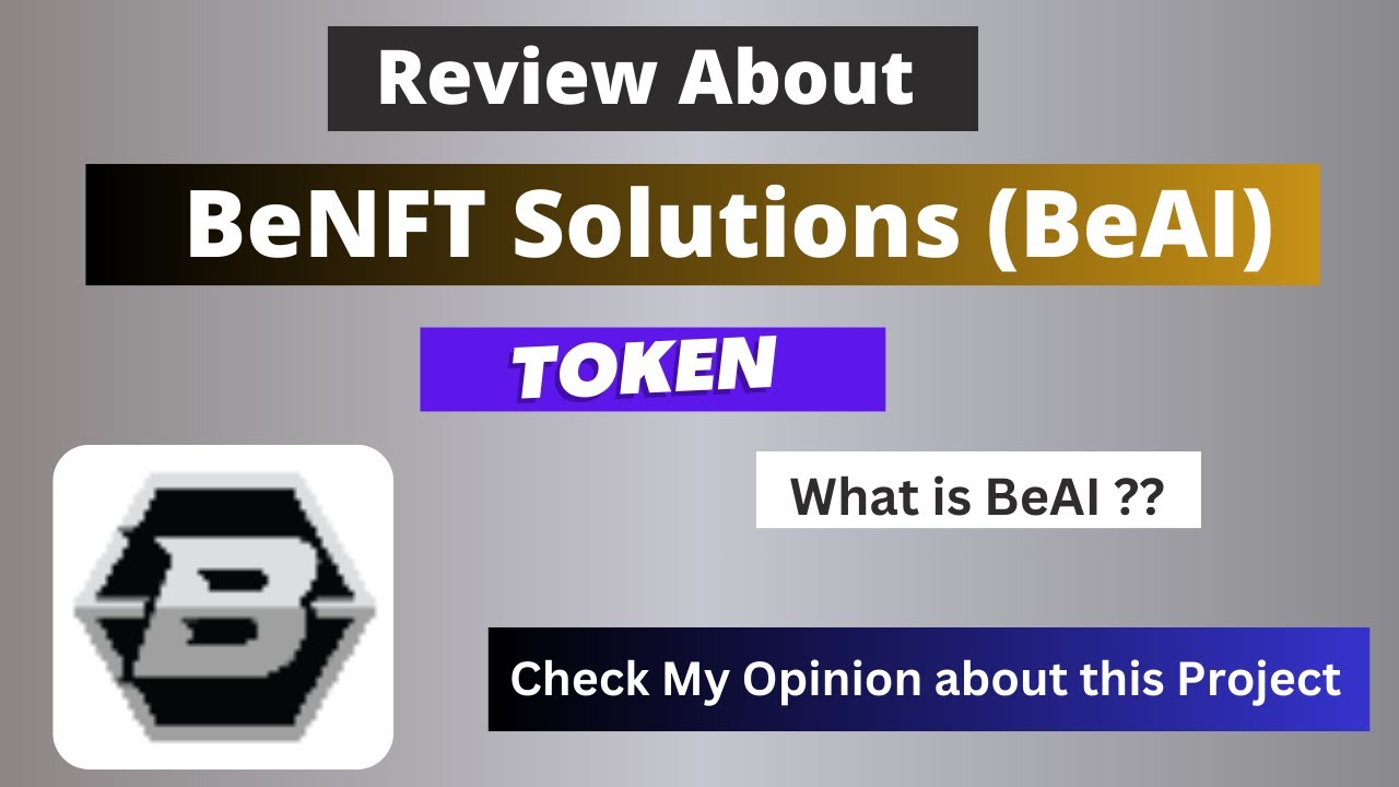 BeNFT Solutions (BeAI) Token Reivew || What is BeAI Coin - YouTube