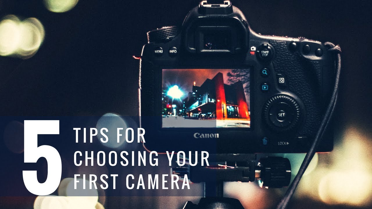 5 Tips For Choosing Your First Camera [Beginner Photographer Tips ...
