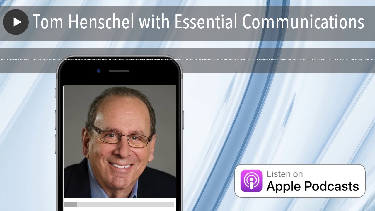 Tom Henschel with Essential Communications - YouTube